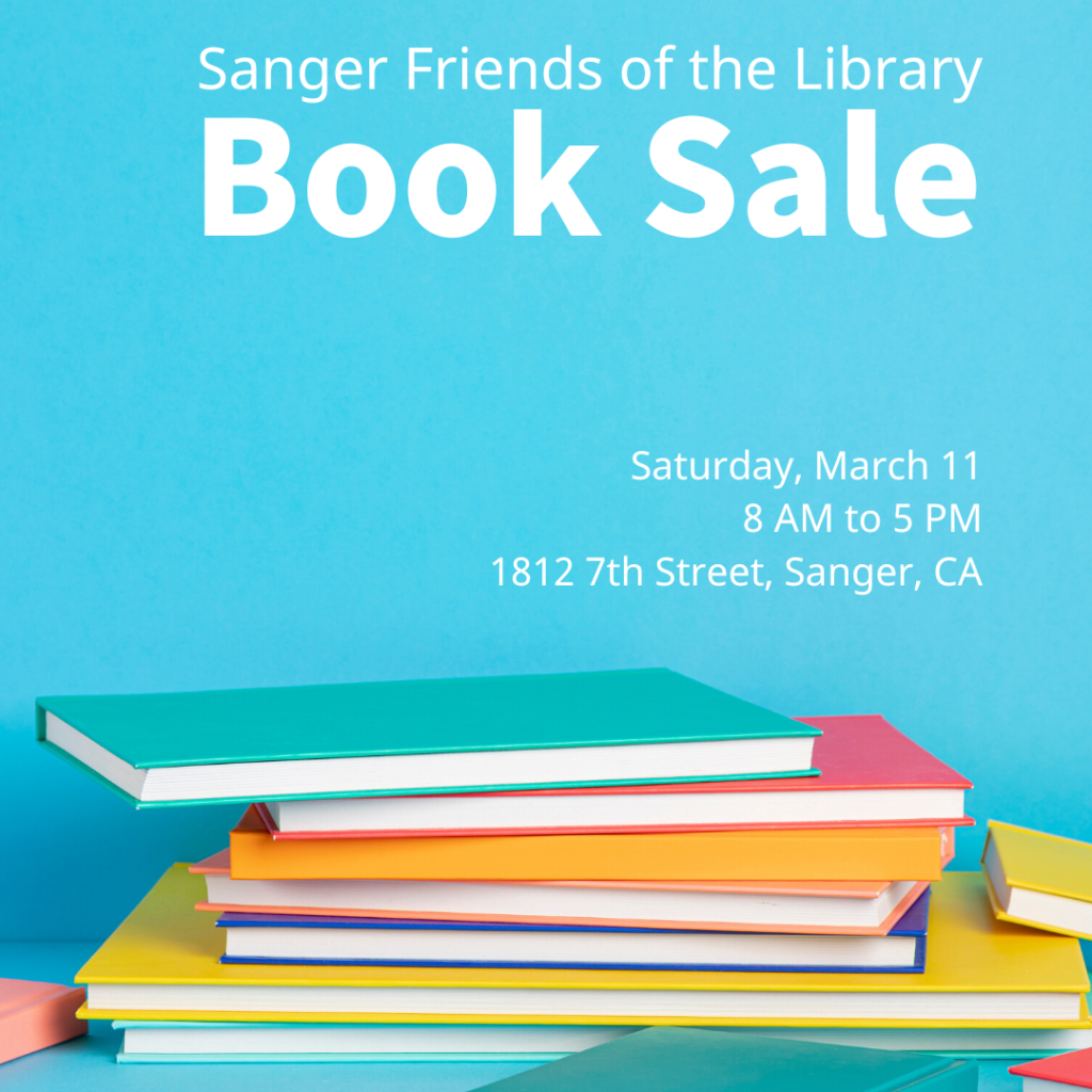 Sanger Friends March Book Sale - Friends of the Fresno County Public ...